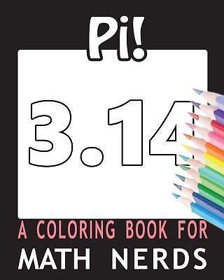 Pi! a Coloring Book for Math Nerds by Coloring Books For You (Paperback ...