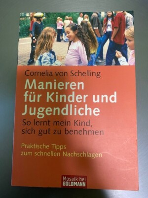 Manieren für Kinder und Jugendliche. So lernt mein Kind, sich gut zu ...