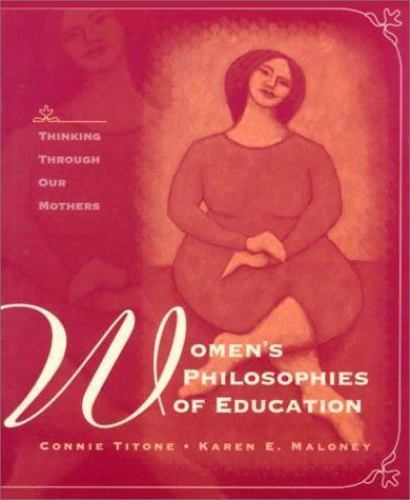 Women's Philosophies of Education : Thinking Through Our Mothers by ...