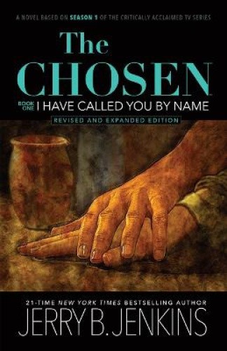 The Chosen: I Have Called You by Name (Revised & Expanded): A Novel ...