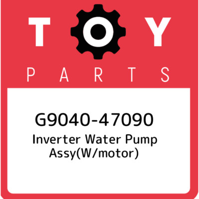 G9040-47090 Toyota Inverter water pump assy(w/motor) G904047090, New ...