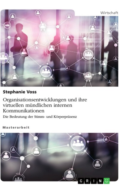 Organisationsentwicklungen und ihre virtuellen mündlichen internen ...