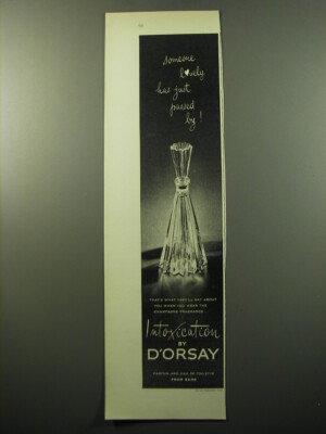 1950 D'Orsay Intoxication Perfume Ad - Someone lovely has just passed ...