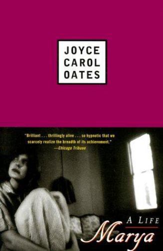 Marya : A Life by Joyce Carol Oates (1998, Uk-B Format Paperback) for ...