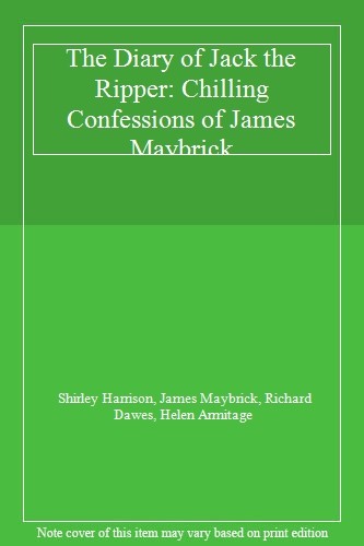 The Diary of Jack the Ripper: Chilling Confessions of James Maybrick By ...