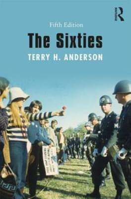 The Sixties by Terry H. Anderson: Used 9781138244030| eBay