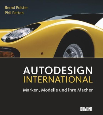 Autodesign International. Marken, Modelle und ihre Macher Bernd Polster ...