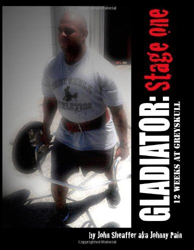 Gladiator: Stage One: 12 Weeks at Greyskull: Volume 1 by Sheaffer, John Book The 9780615680422| eBay