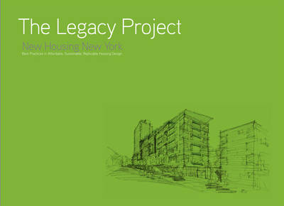 The Legacy Project: New Housing New York. Best Practices in Affordable ...