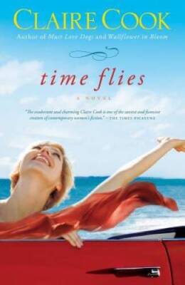 Time Flies: A Novel - Hardcover By Cook, Claire - GOOD 9781451673678| eBay