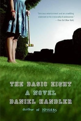 Daniel Handler The Basic Eight (Tascabile) | eBay