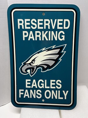 Philadelphia Eagles NFL Reserved Parking Eagles Fans Only Sign. Size 18 ...