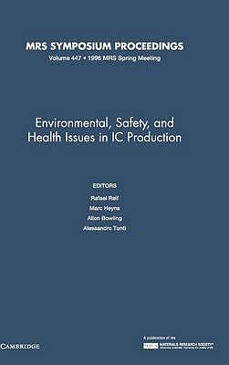 Environmental, Safety, and Health Issues in IC Production: Volume 447 ...