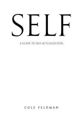 Self: A Guide to Self-Actualization by Cole Feldman | eBay