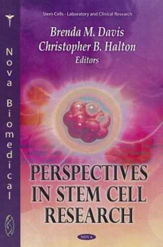 Stem Cells-Laboratory and Clinical Research Ser.: Perspectives in Stem ...