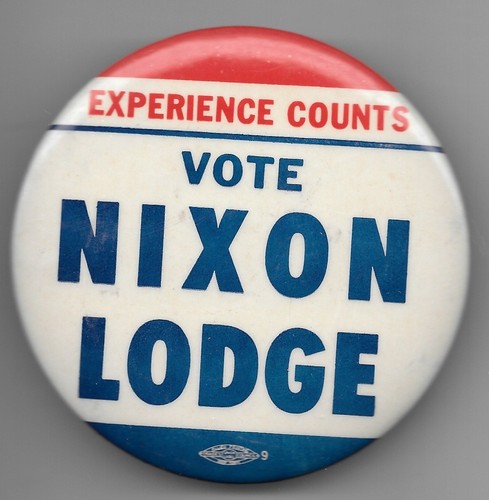 Experience Counts Vote Nixon and Lodge 1960 Political Campaign Pin | eBay