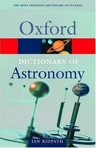 Dictionary of Astronomy by Ian Ridpath (2003, Trade Paperback) for sale ...