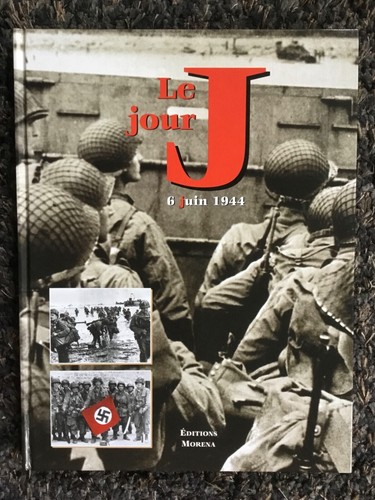 LE JOUR J 6 JUIN 1944-Editions MORENA - état neuf | eBay