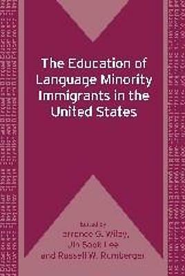 The Education of Language Minority Immigrants in the United States by ...