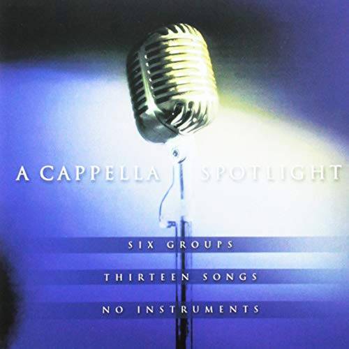 A Cappella Spotlight - Audio CD By Cappella Spotlight - VERY GOOD | eBay