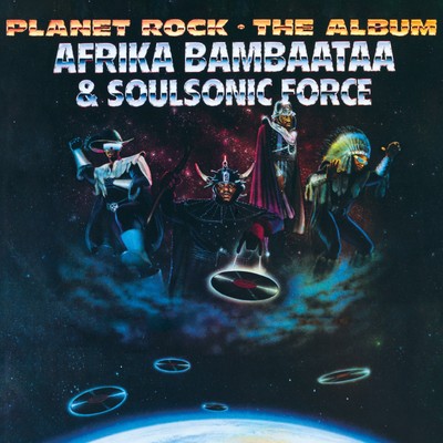Afrika Bambaataa and Soulsonic Force Planet Rock - the Album CD TB10073 ...