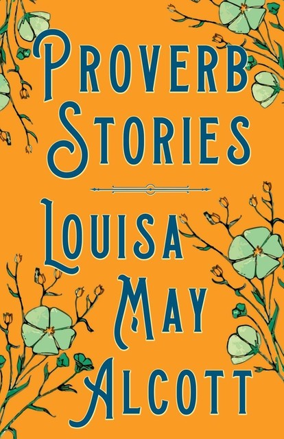 Proverb Stories von Louisa May Alcott (2010, Taschenbuch) online kaufen ...