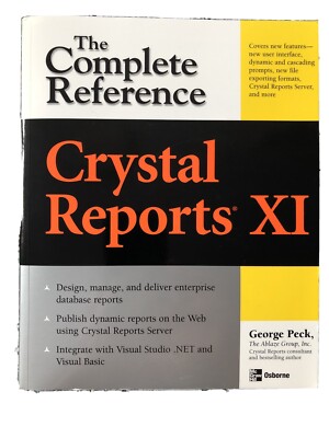 Crystal Reports XI: The Complete Reference by George Peck (Paperback ...