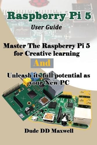 Dude DD Maxwell Raspberry Pi 5 User Guide (Paperback) | eBay