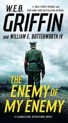 The Enemy of My Enemy by W E B Griffin: Used 9780735213074| eBay