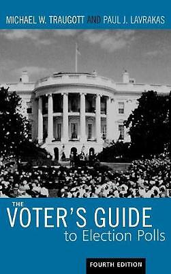 Voter's Guide to Election Polls by Michael W. Traugott and Paul L ...