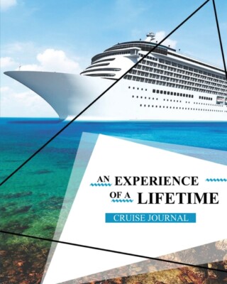Cruise Journal: A Vacation Trip Notebook To Write & Record As You ...