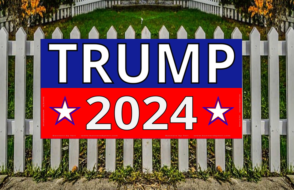 TRUMP 2024 - Banners Signs Flags - Rugged Reinforced Vinyl - USA MADE ...