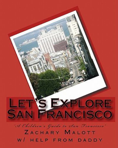 Let's Explore San Francisco by Zachary Malott (2009, Trade Paperback ...