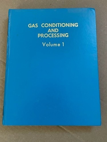 Gas Conditioning and processing Volume 1 - Dr. John M. Campbell | eBay