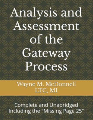 Analysis and Assessment of the Gateway Process: Complete and Unabridged ...