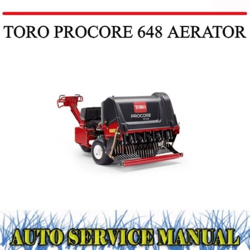 TORO PROCORE 648 AERATOR WORKSHOP SERVICE REPAIR & OPERATOR'S MANUAL ...