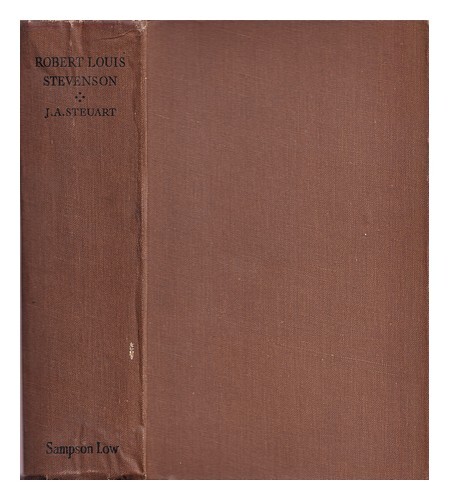 STEUART, JOHN ALEXANDER (1861-1932) Robert Louis Stevenson, man and ...