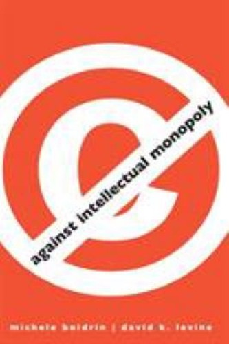 Against Intellectual Monopoly Paperback David K., Boldrin, Michel ...