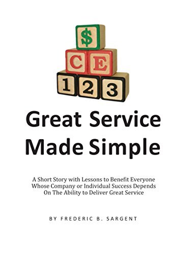 GREAT SERVICE MADE SIMPLE By Frederic B. Sargent 9780981686028 | eBay