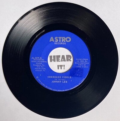 Superb Melodic TX Cajun Country 45 JOHNNY LEE Cherokee Fiddle ASTRO ...