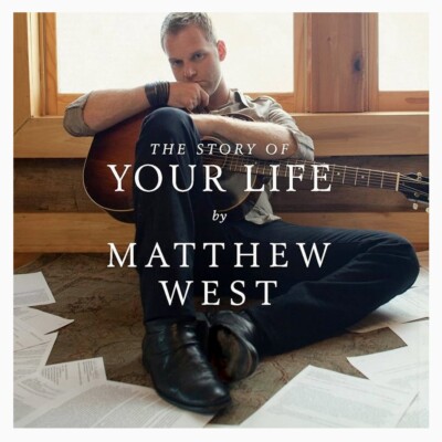 THE STORY OF YOUR LIFE - Matthew West, CD - Brand New - Factory Sealed ...