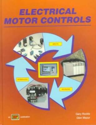 Electrical Motor Controls - Hardcover By Rockis, Gary - GOOD ...