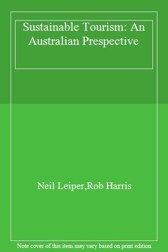 Sustainable Tourism : An Australian Prespective by Neil Leiper and Rob ...
