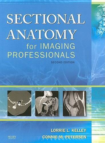 Sectional Anatomy for Imaging Professionals, 2e - Hardcover - GOOD ...