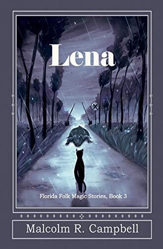 Lena (Florida Folk Magic Stories), Campbell 9781950750023 Fast Free ...