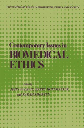 Contemporary Issues in Biomedicine, Ethics, and Society Ser ...