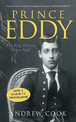 Prince Eddy: The King Britain Never Had by Andrew Cook (Paperback, 2008 ...