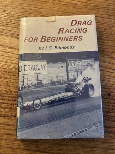 Drag Racing For Beginners by I.G. Edmonds 1972 Rare | eBay