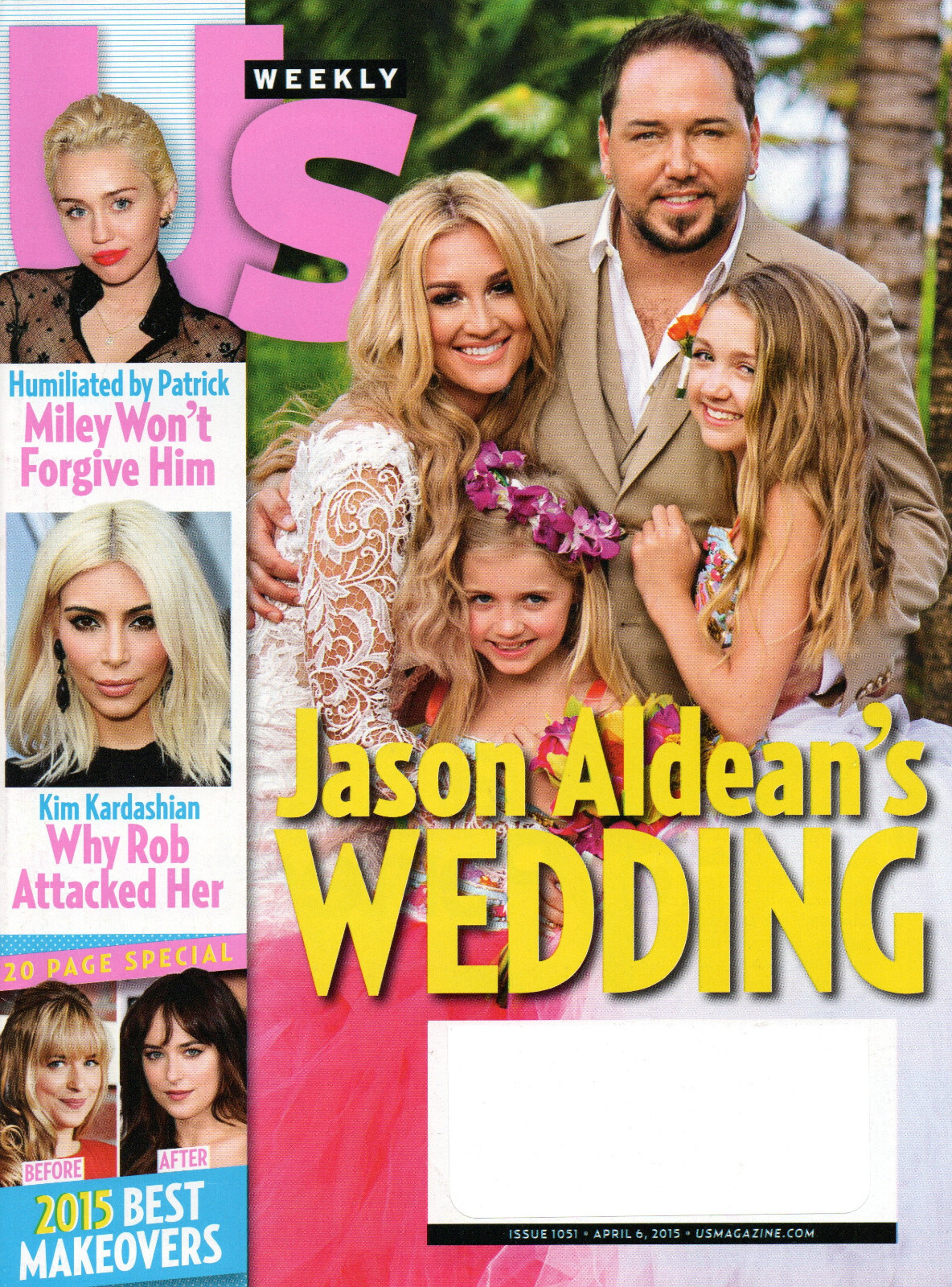US WEEKLY Magazine April 6 2015 Jason Aldean Miley Cyrus Makeovers of ...