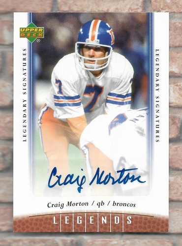 CRAIG MORTON 2006 UPPER DECK LEGENDS AUTOGRAPH AUTO CARD #14 NFL STAR ...